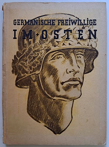 RARE 1943 PHOTO BOOK FOREIGN WAFFEN-SS VOLUNTEERS FIGHT IN THE EAST | OD43